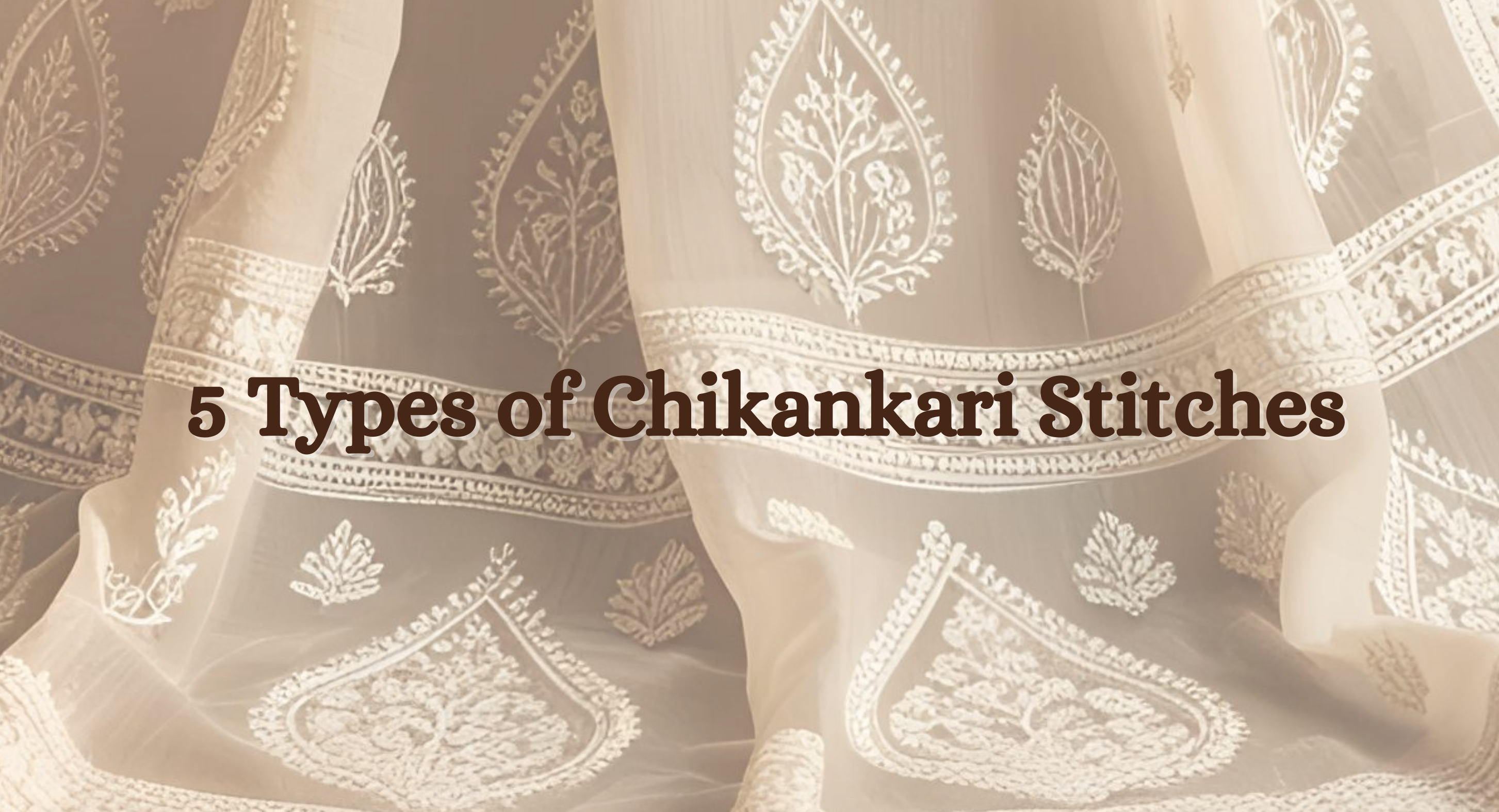 5 Types of Chikankari Stitches: Bakhiya, Phanda, Ghaas Patti & More Ex ...